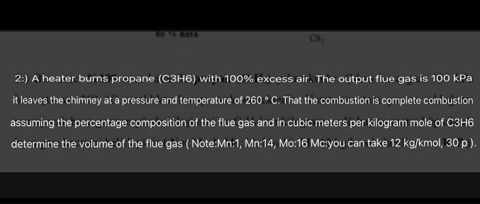 Solved 2:) A heater burns propane (C3H6) with 100% lexcess | Chegg.com