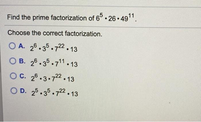 Solved Find the prime factorization of 6° . 26.4971 Choose | Chegg.com