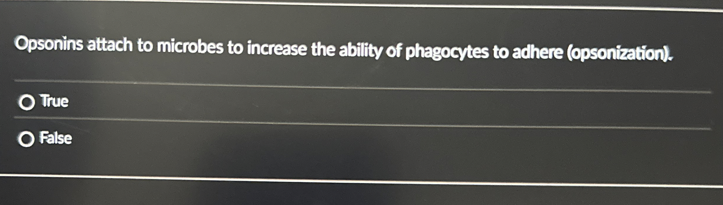 Opsonins attach to microbes to increase the ability | Chegg.com