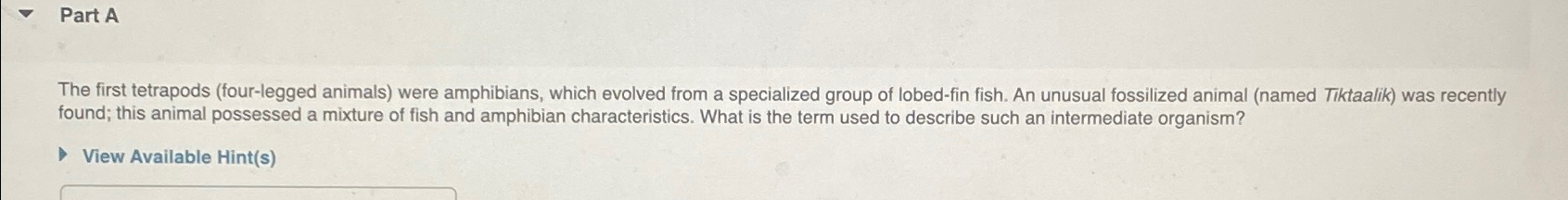 Solved The first tetrapods (four-legged animals) ﻿were | Chegg.com