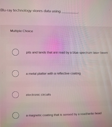 Solved Blu-ray technology stores data using Multiple Choice | Chegg.com