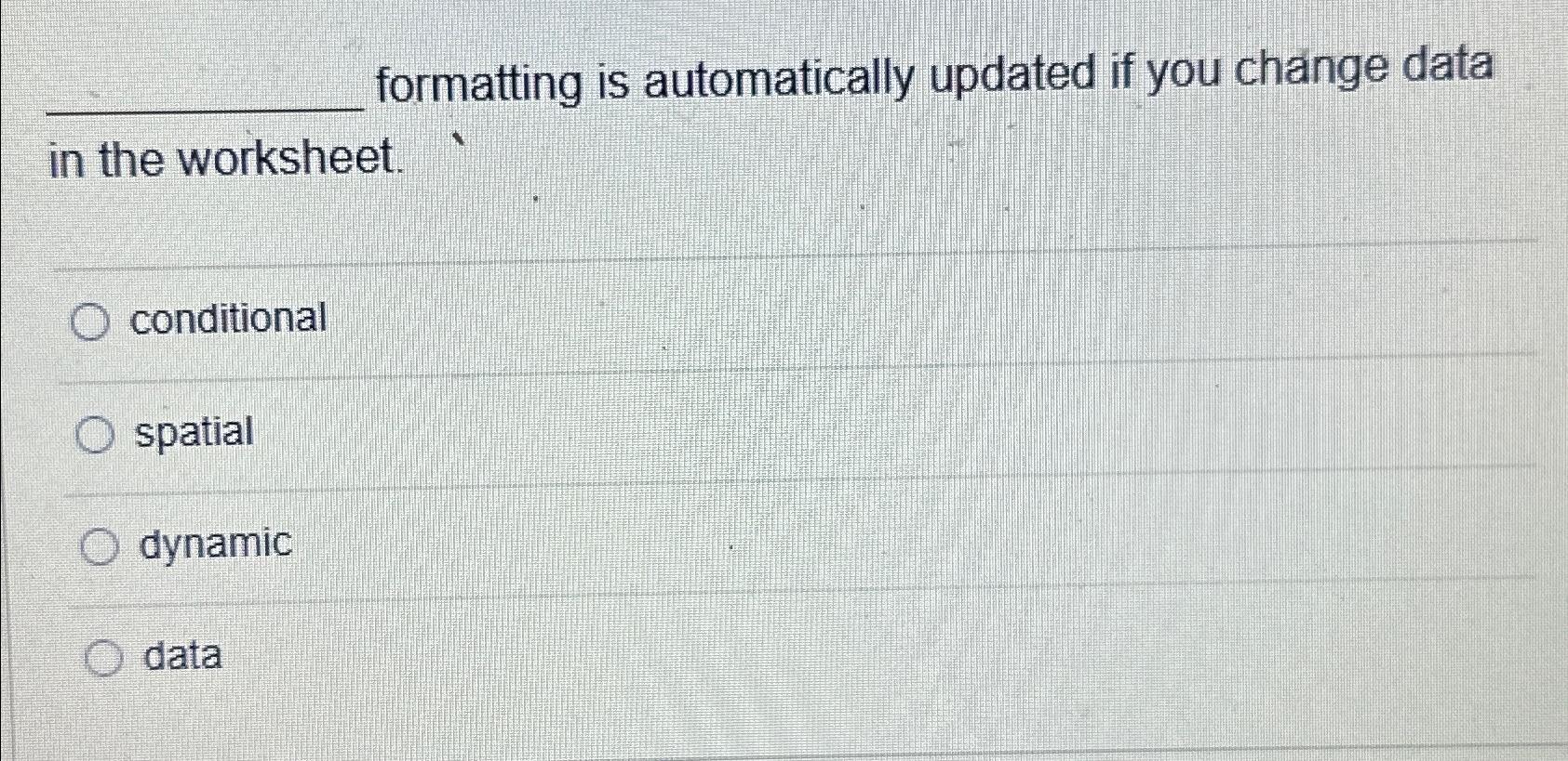 Solved formatting is automatically updated if you change | Chegg.com