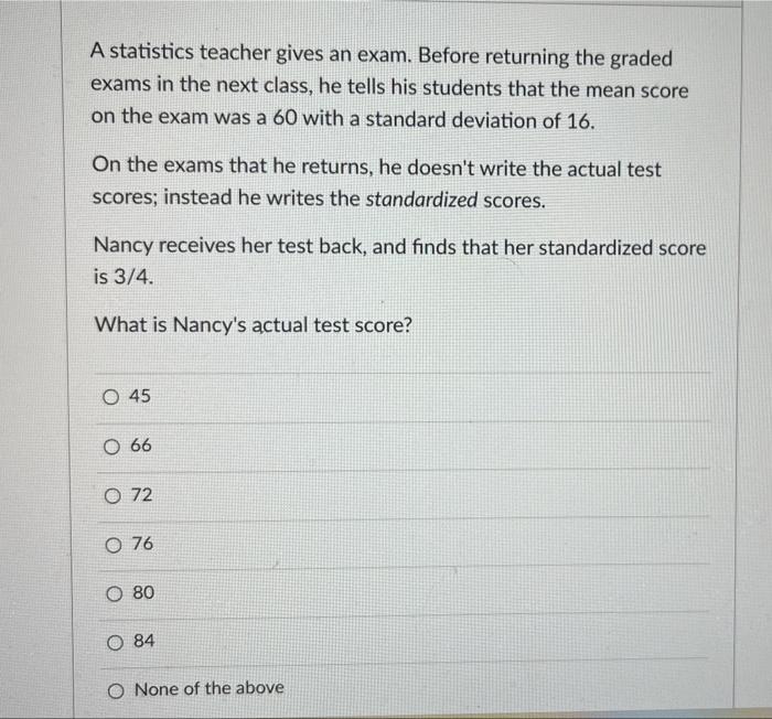 Solved A statistics teacher gives an exam. Before returning | Chegg.com