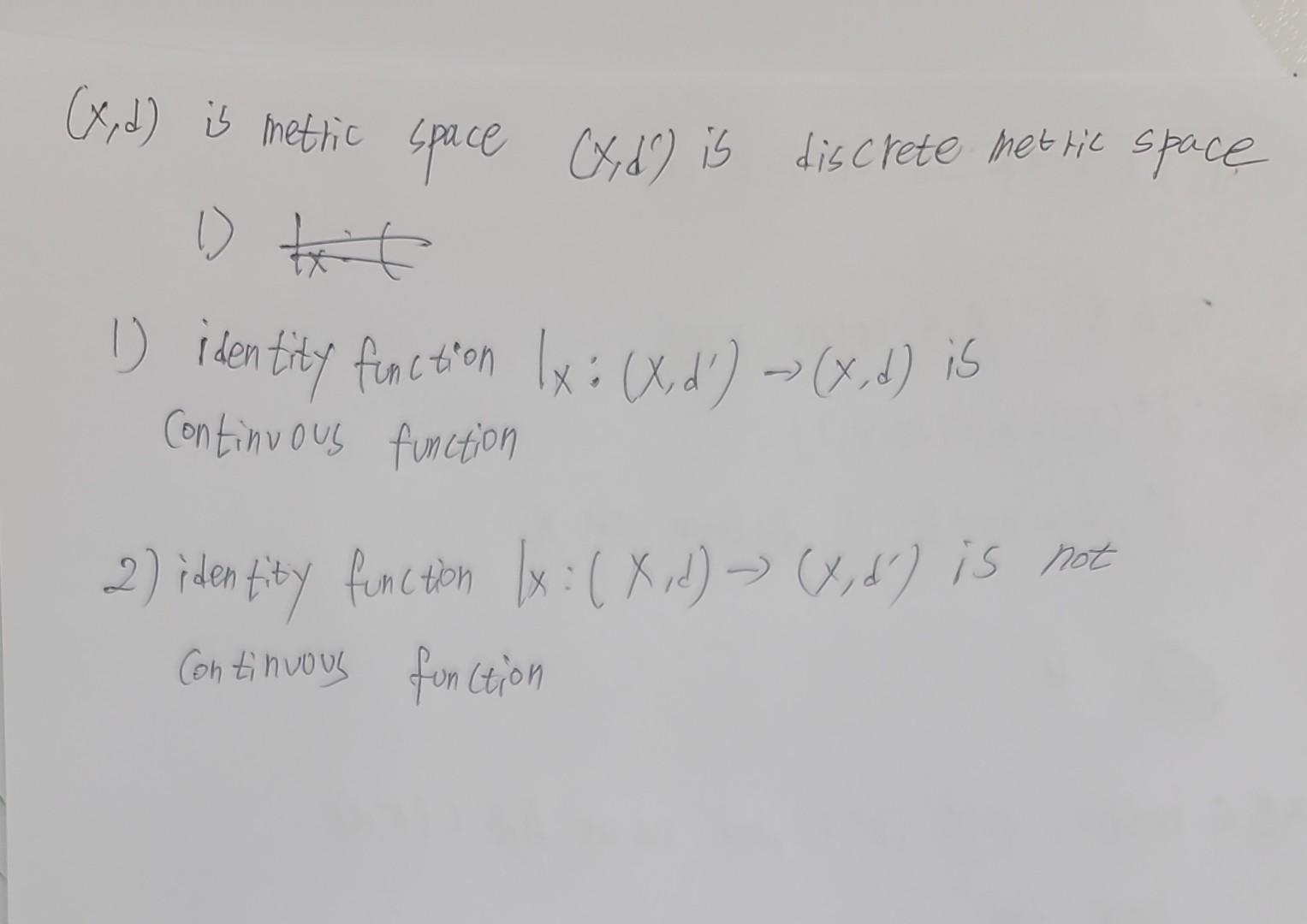 Solved (x,d) is metlic space (x,d′) is discrete metric space | Chegg.com