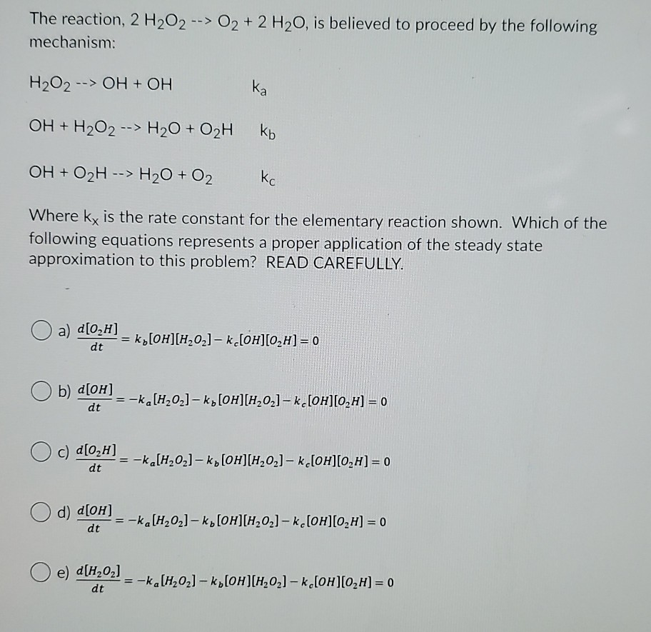 Solved The reaction, 2 H2O2 --> O2 + 2 H20, is believed to | Chegg.com