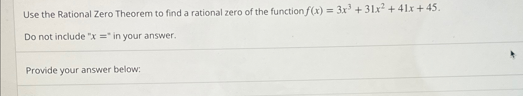 Solved Use The Rational Zero Theorem To Find A Rational Zero