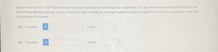 Solved A laser emits 6.97×1018 photons per second in a beam | Chegg.com