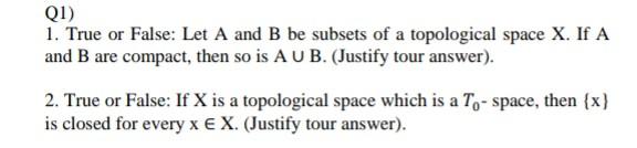 Solved Q1) 1. True or False: Let A and B be subsets of a | Chegg.com