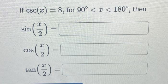 Solved If csc(x)=8, for 90∘ | Chegg.com