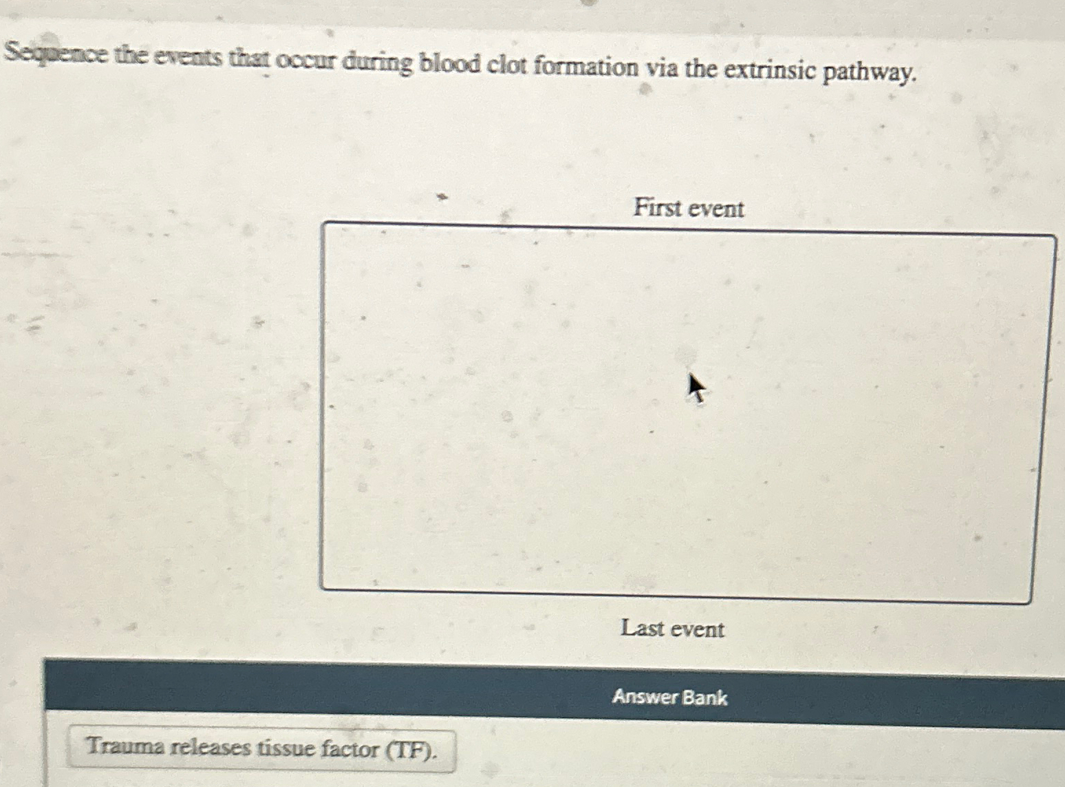 Solved Sequence the events that occur during blood clot | Chegg.com