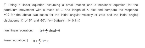Solved 2) Using a linear equation assuming a small motion | Chegg.com