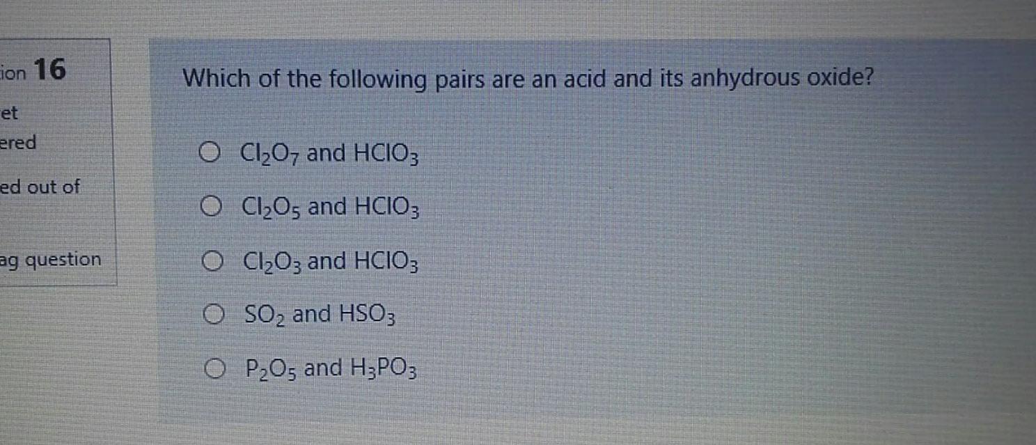Solved cion 16 Which of the following pairs are an acid and | Chegg.com