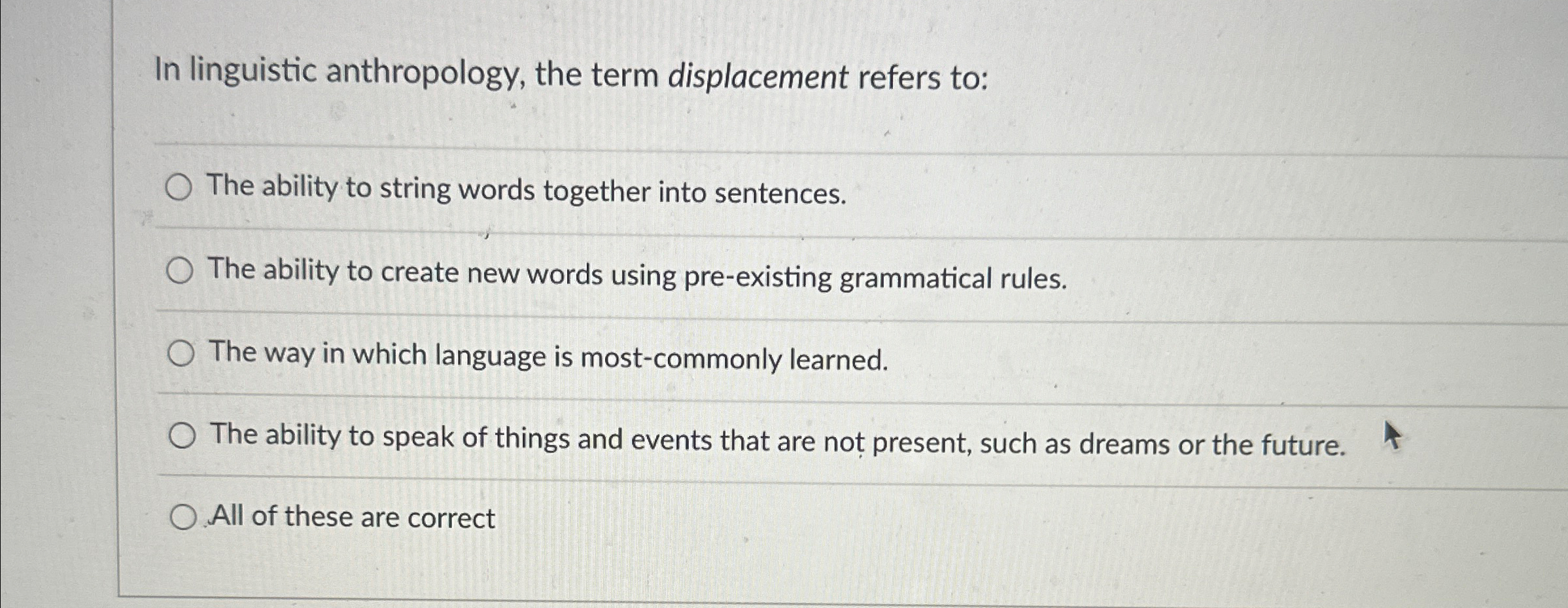 Solved In linguistic anthropology, the term displacement | Chegg.com