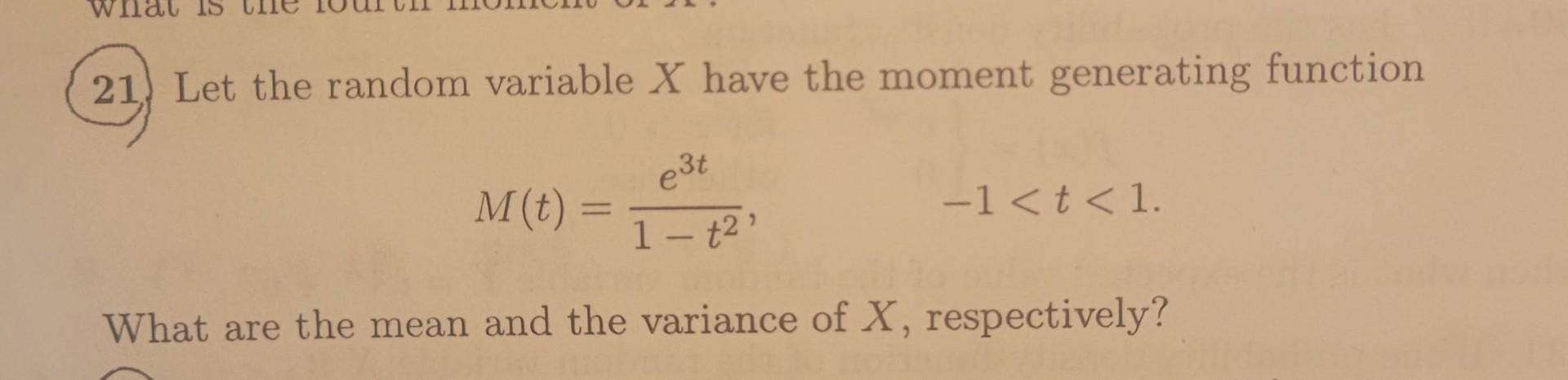 Solved 21. Let the random variable X have the moment | Chegg.com