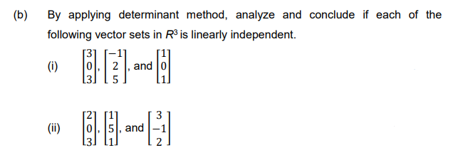 Solved (b) ﻿By applying determinant method, analyze and | Chegg.com