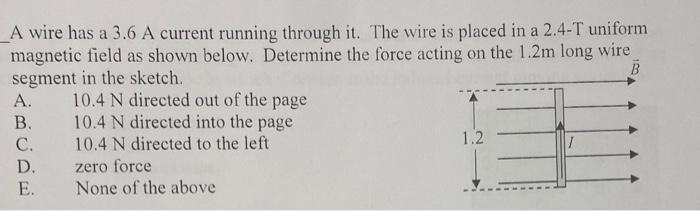 Solved A wire has a 3.6 A current running through it. The | Chegg.com