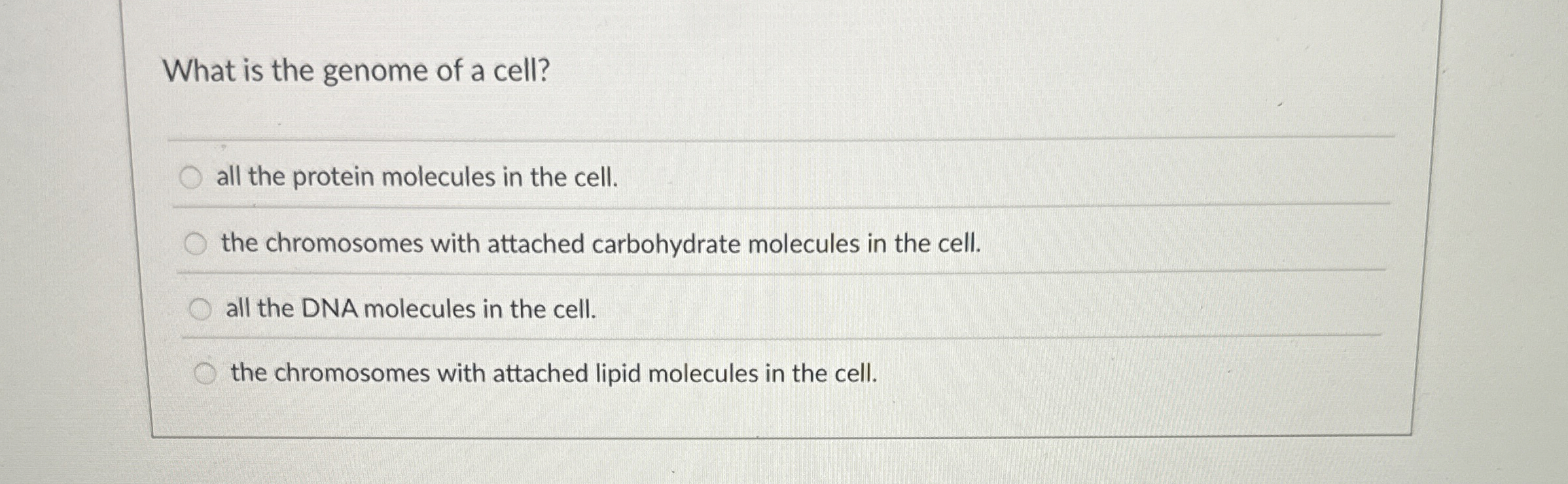 Solved What is the genome of a cell?all the protein | Chegg.com