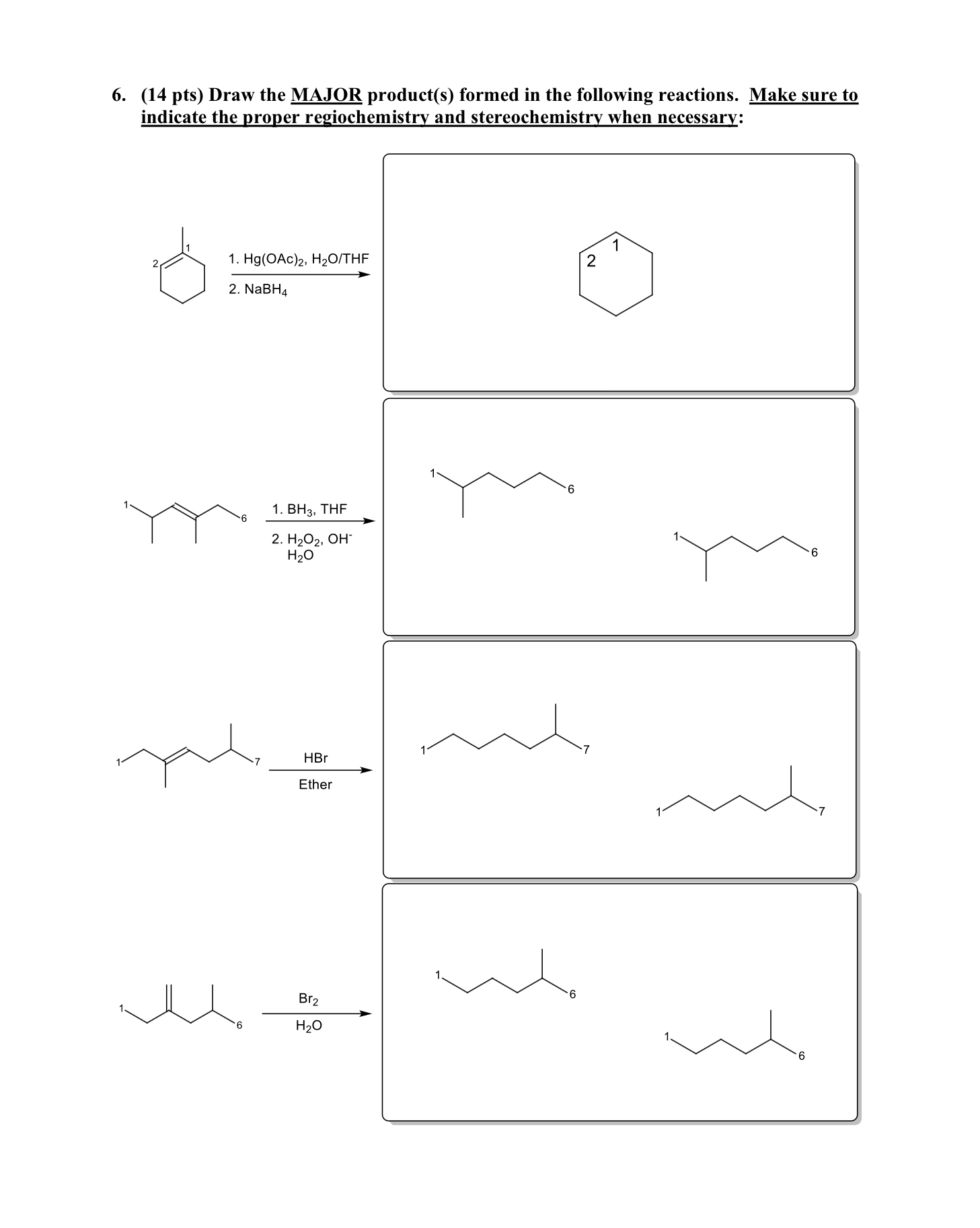 Solved 6. (14 ﻿pts) ﻿Draw the MAJOR product(s) ﻿formed in | Chegg.com