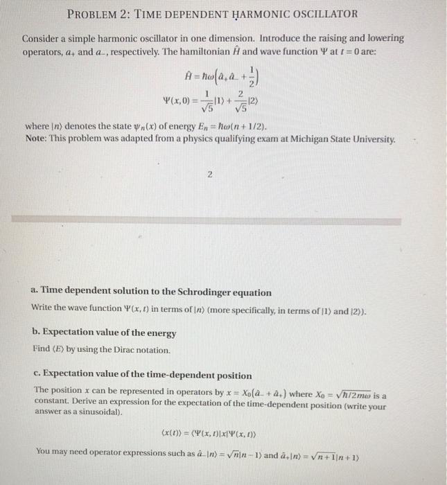 Solved PROBLEM 2: TIME DEPENDENT HARMONIC OSCILLATOR | Chegg.com