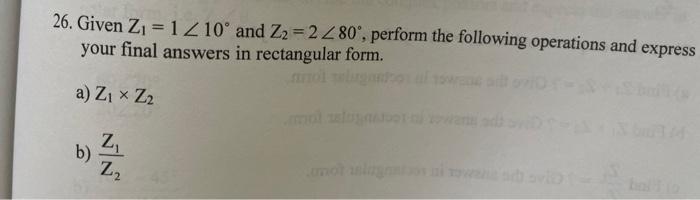 Solved 26. Given Zi = 1 Z 10and Z2 = 2 80", perform the | Chegg.com