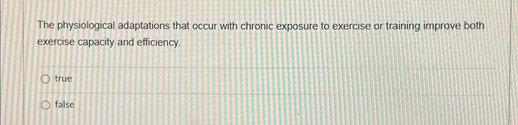 Solved The physiological adaptations that occur with chronic | Chegg.com