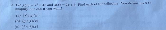 Solved 4. Let f(x)=x2+4x and g(x)=2x+6. Find each of the | Chegg.com