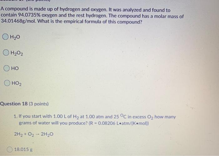 Solved A compound is made up of hydrogen and oxygen. It was | Chegg.com