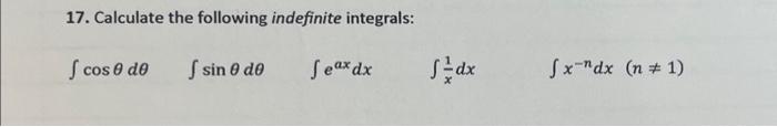 17. Calculate the following indefinite integrals: | Chegg.com