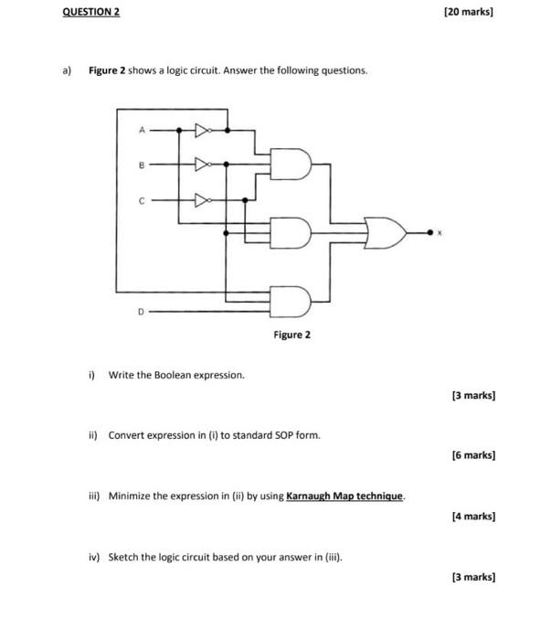 Solved QUESTION 2 [20 marks) a) Figure 2 shows a logic | Chegg.com
