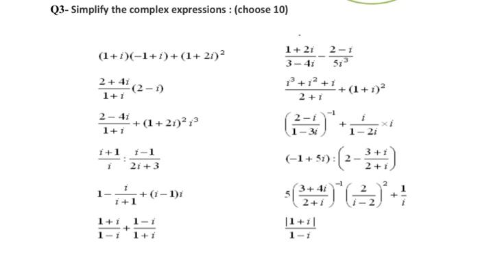 Solved Q3- Simplify the complex expressions : (choose 10) | Chegg.com