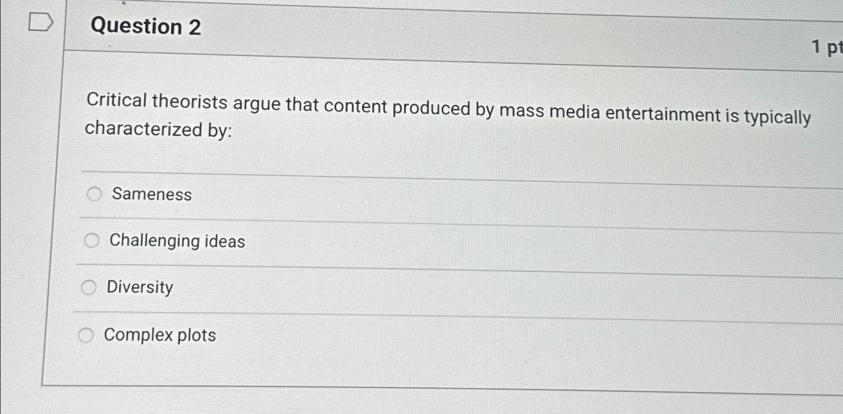 Solved Question 2Critical theorists argue that content | Chegg.com