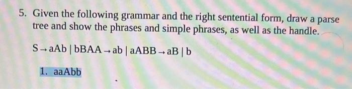 Solved 5. Given the following grammar and the right | Chegg.com