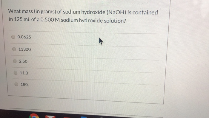 Solved What mass (in grams) of sodium hydroxide (NaOH) is | Chegg.com
