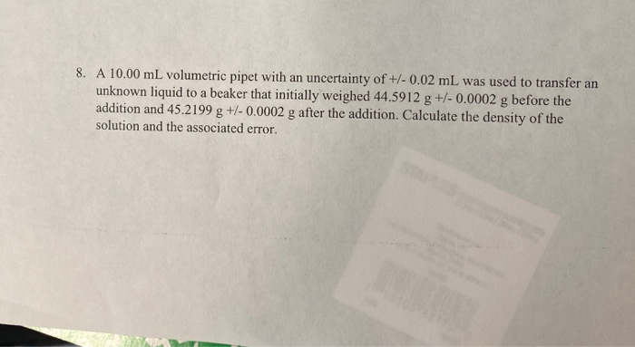 Solved 8. A 10.00 mL volumetric pipet with an uncertainty of | Chegg.com