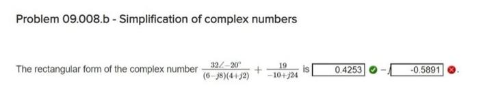 Solved Problem 09.008.b - Simplification of complex numbers | Chegg.com