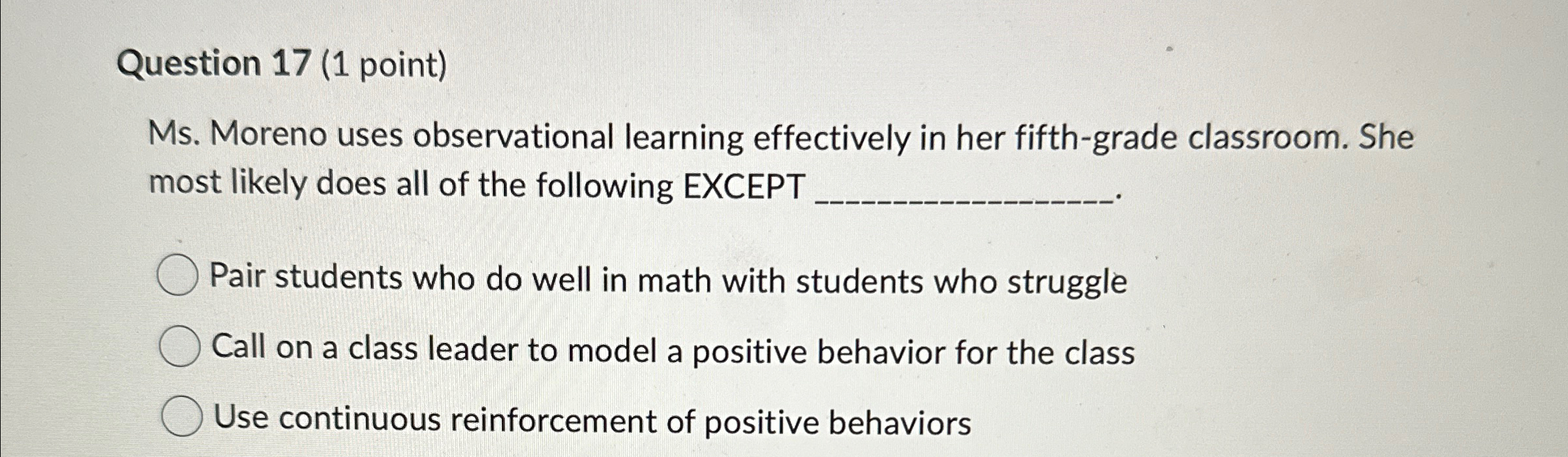 Solved Question 17 (1 ﻿point)Ms. ﻿Moreno uses observational | Chegg.com