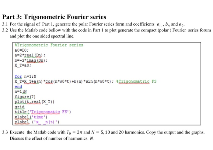 Solved Part 3: Trigonometric Fourier series 3.1 For the | Chegg.com