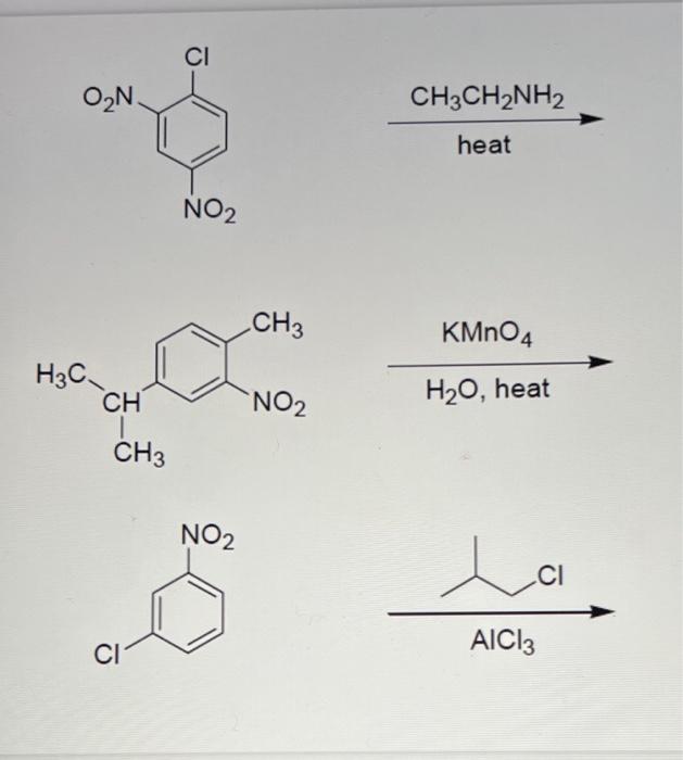 Solved CI ON CH3CH2NH2 heat NO2 CH3 KMnO4 H3C CH NO2 H20, | Chegg.com