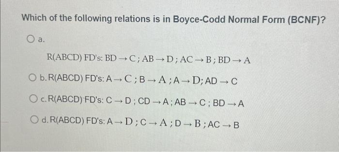 Which of the following relations is in Boyce-Codd | Chegg.com