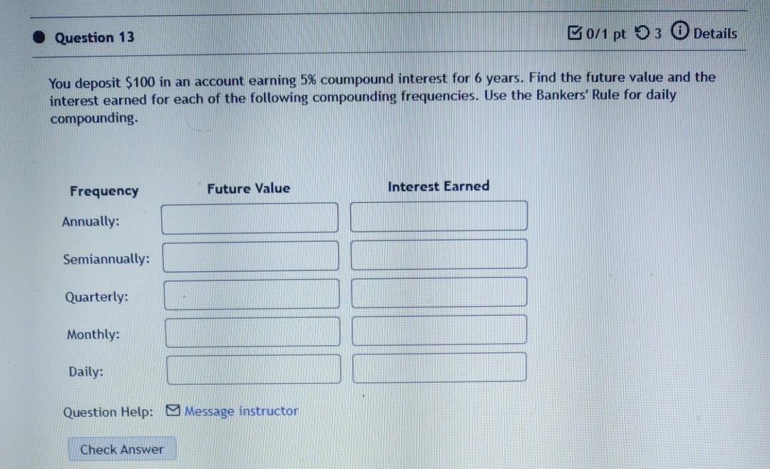 Solved B0/1 pt 3 Details Question 13 You deposit $100 in an | Chegg.com Solved B0/1 pt 3 Details Question 13 You deposit $100 in an | Chegg.com