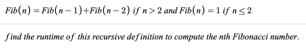 Solved Fib(n)=Fib(n-1)+Fib(n-2) if n>2 ﻿and | Chegg.com