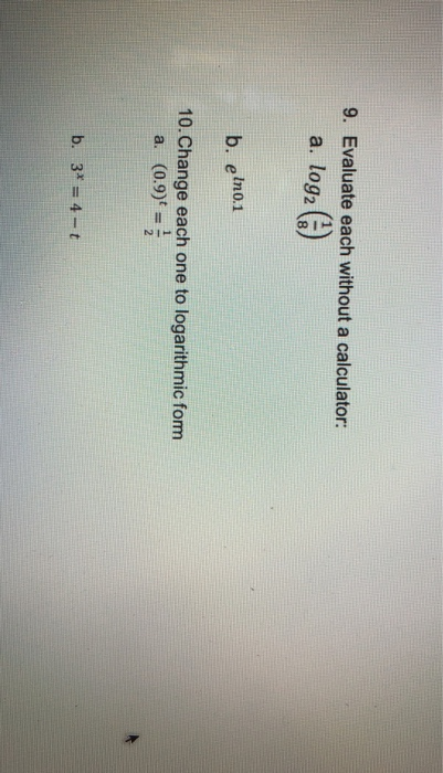 Solved 9. Evaluate each without a calculator: a. log2 (6) b. | Chegg.com
