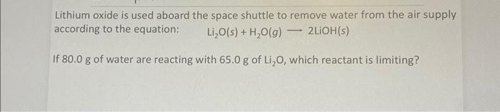 Solved Lithium oxide is used aboard the space shuttle to | Chegg.com