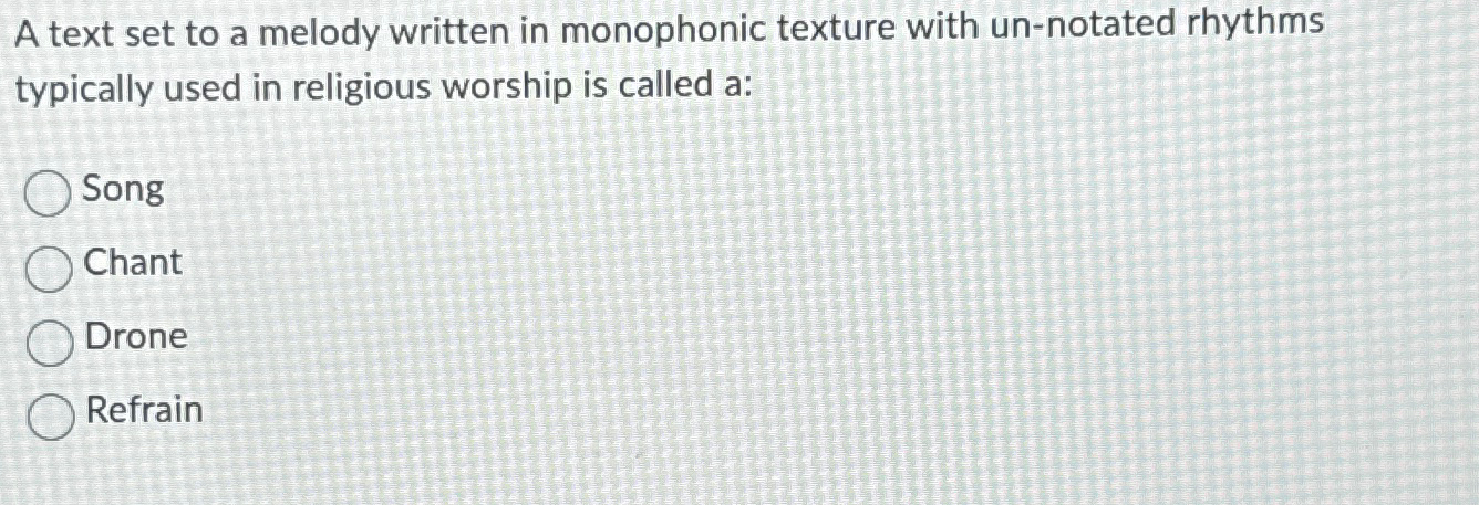 Solved A text set to a melody written in monophonic texture | Chegg.com