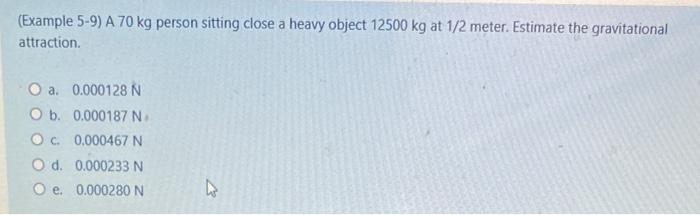 Solved (Example 5-9) A 70 kg person sitting close a heavy | Chegg.com