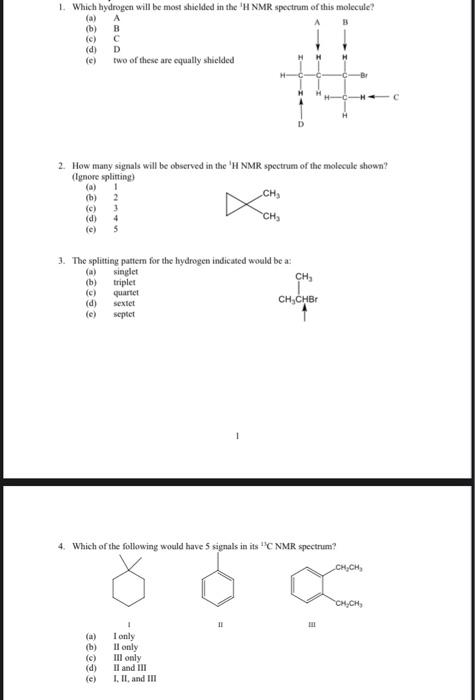Solved 1. Which hydrogen will be most shielded in the 'H NMR | Chegg.com