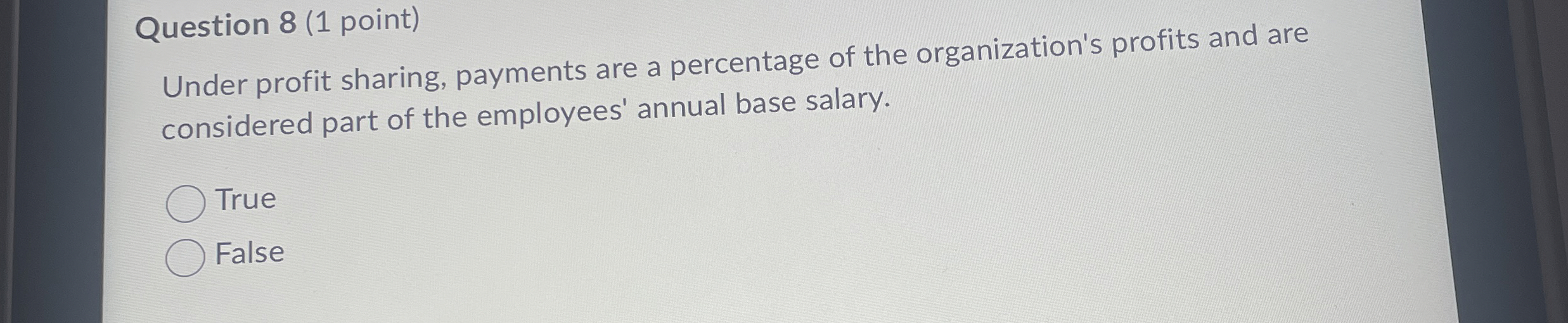 Solved Question 8 (1 ﻿point)Under profit sharing, payments | Chegg.com