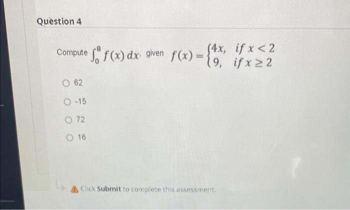 Solved Compute ∫08f(x)dx, given f(x)={4x,9, if x