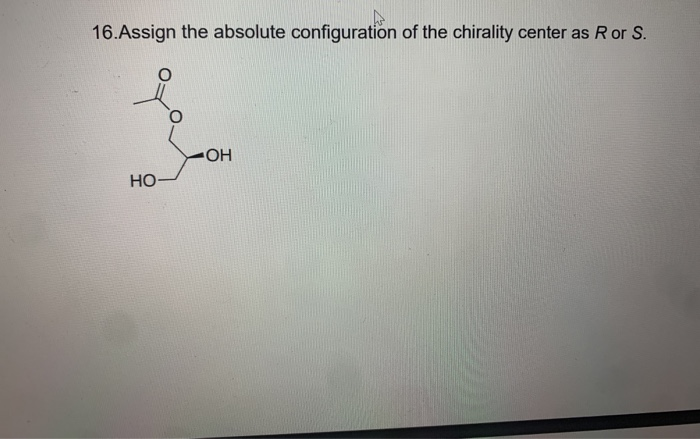 Solved 16.Assign the absolute configuration of the chirality | Chegg.com