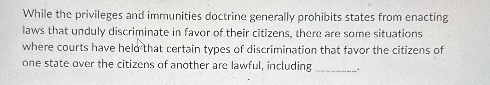 Solved While the privileges and immunities doctrine | Chegg.com